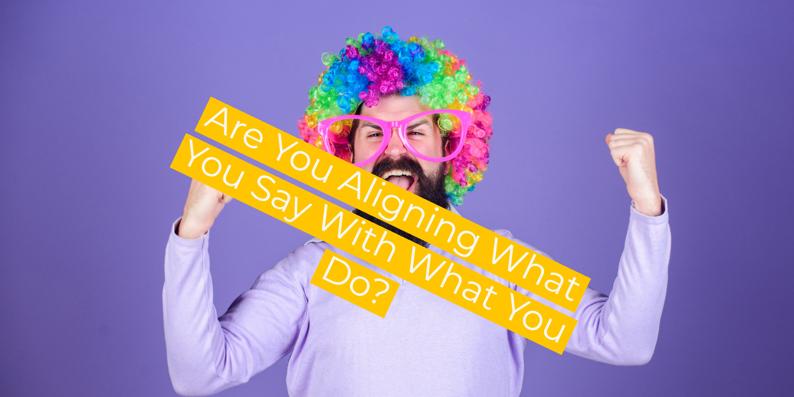Are You Aligning What You Say With What You Do?