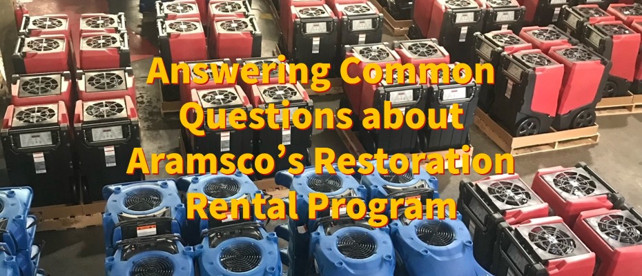 Answering Common Questions about Aramsco's Restoration Rental Program