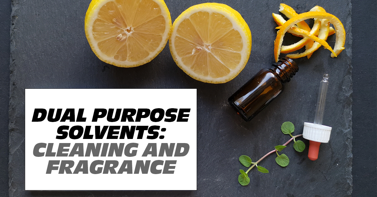 Dual Purpose Solvents: Cleaning and Fragrance