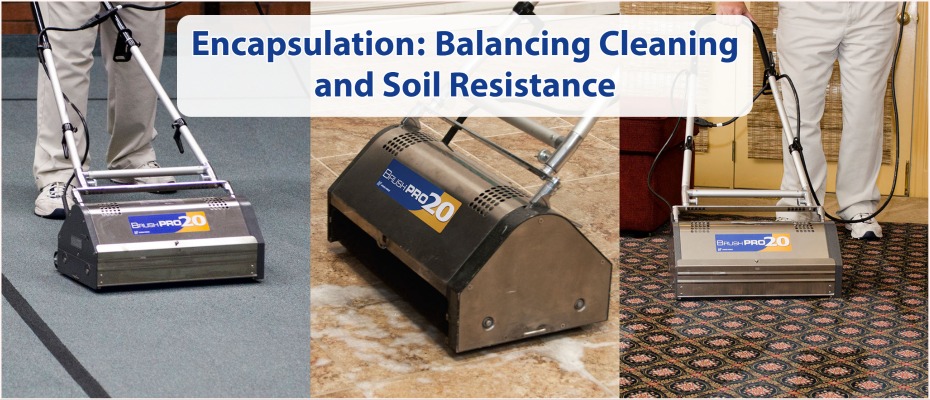 Encapsulation: Balancing Cleaning and Soil Resistance