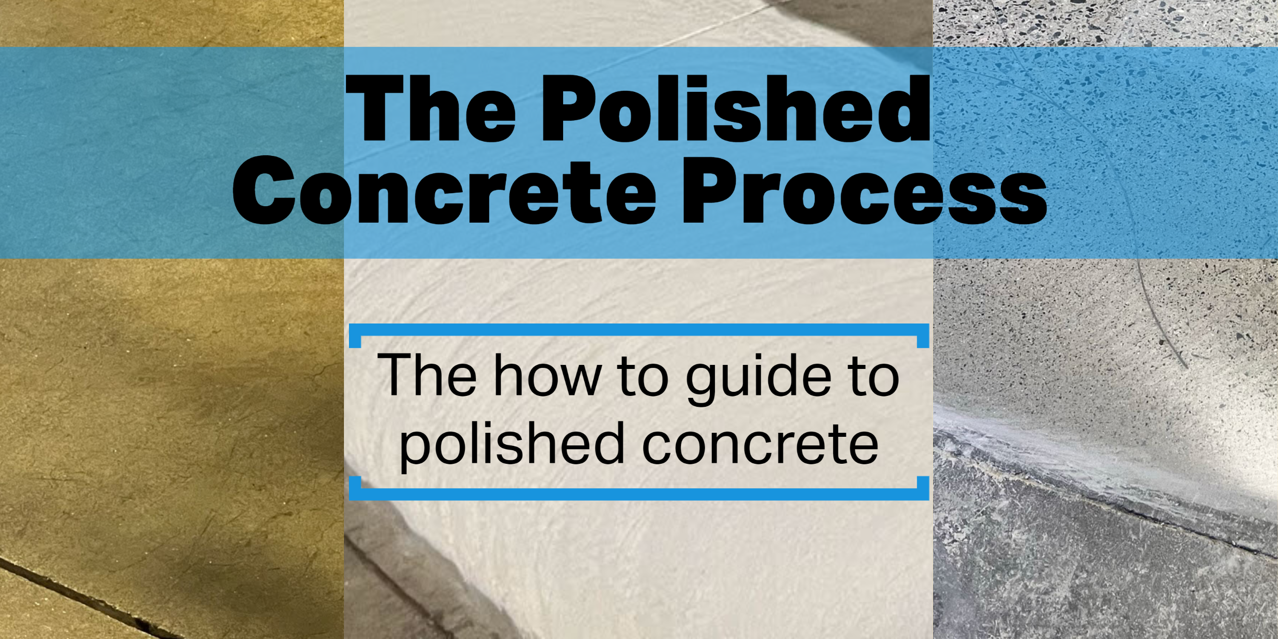 The Polished Concrete Process