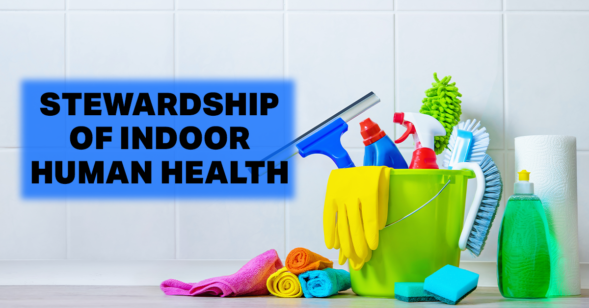 Stewardship of Indoor Human Health